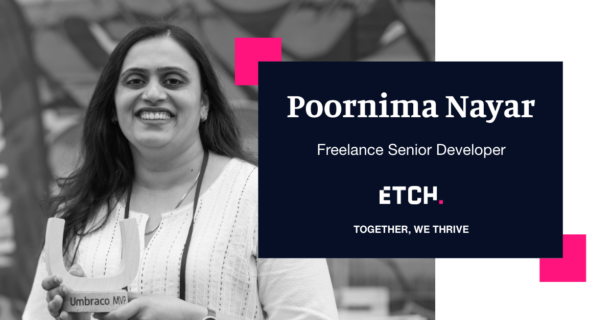 Etch Community Spotlight with...Poonirma Nayar - Etch